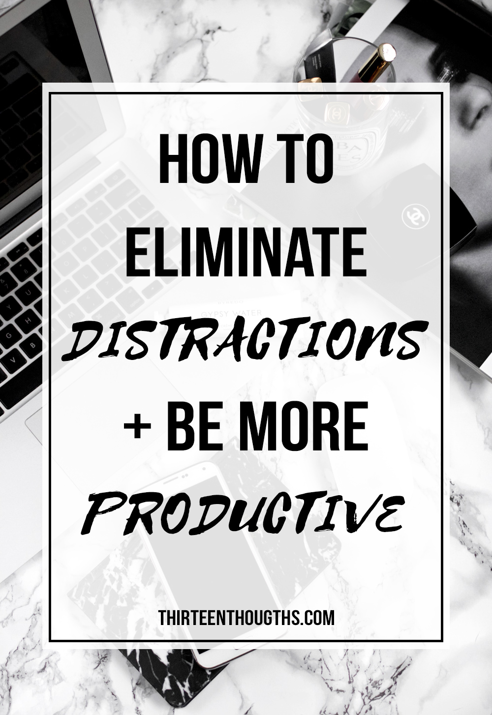 how-to-be-more-productive – THIRTEEN THOUGHTS