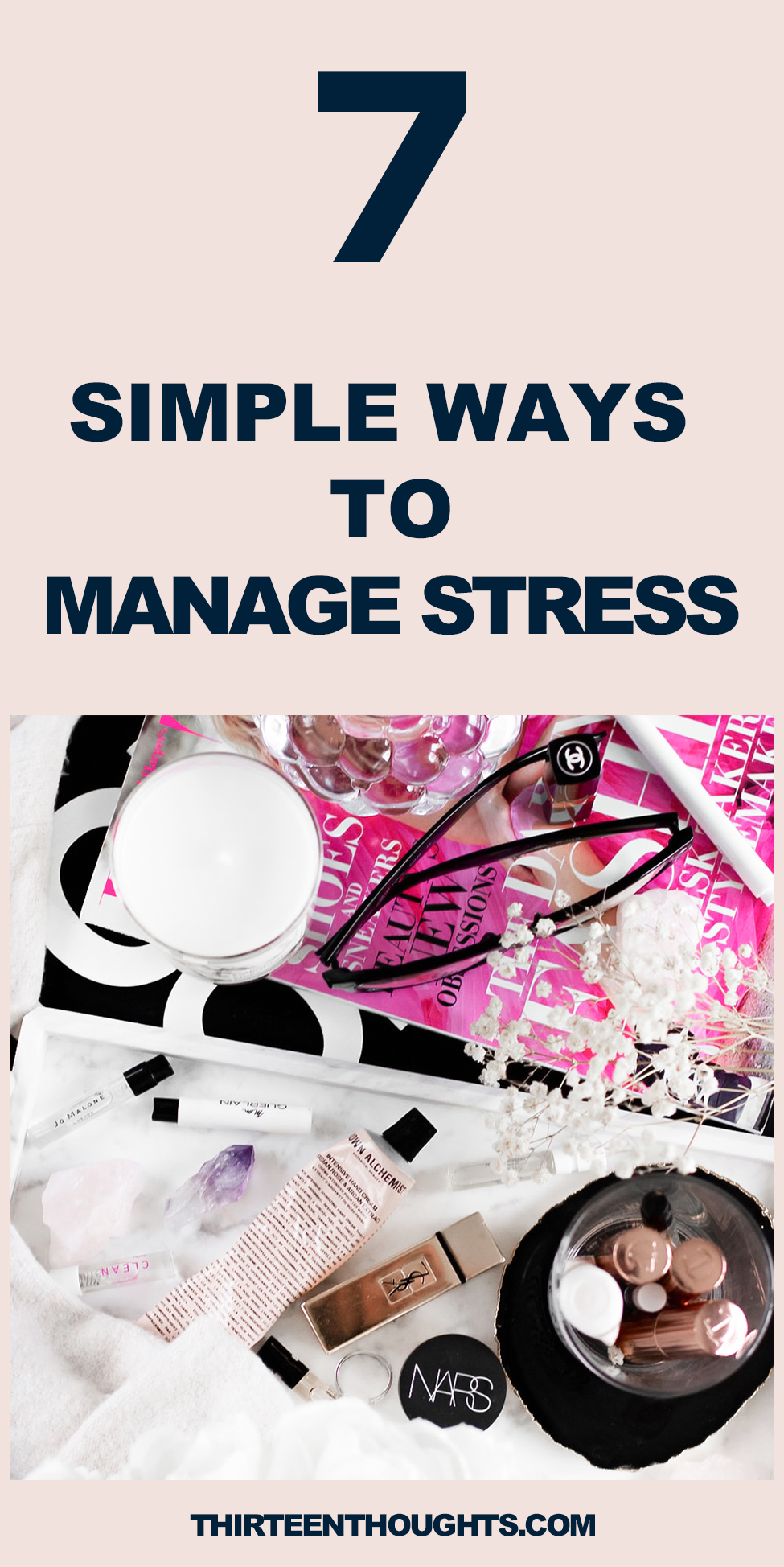 7 Ways to Stress Less – THIRTEEN THOUGHTS