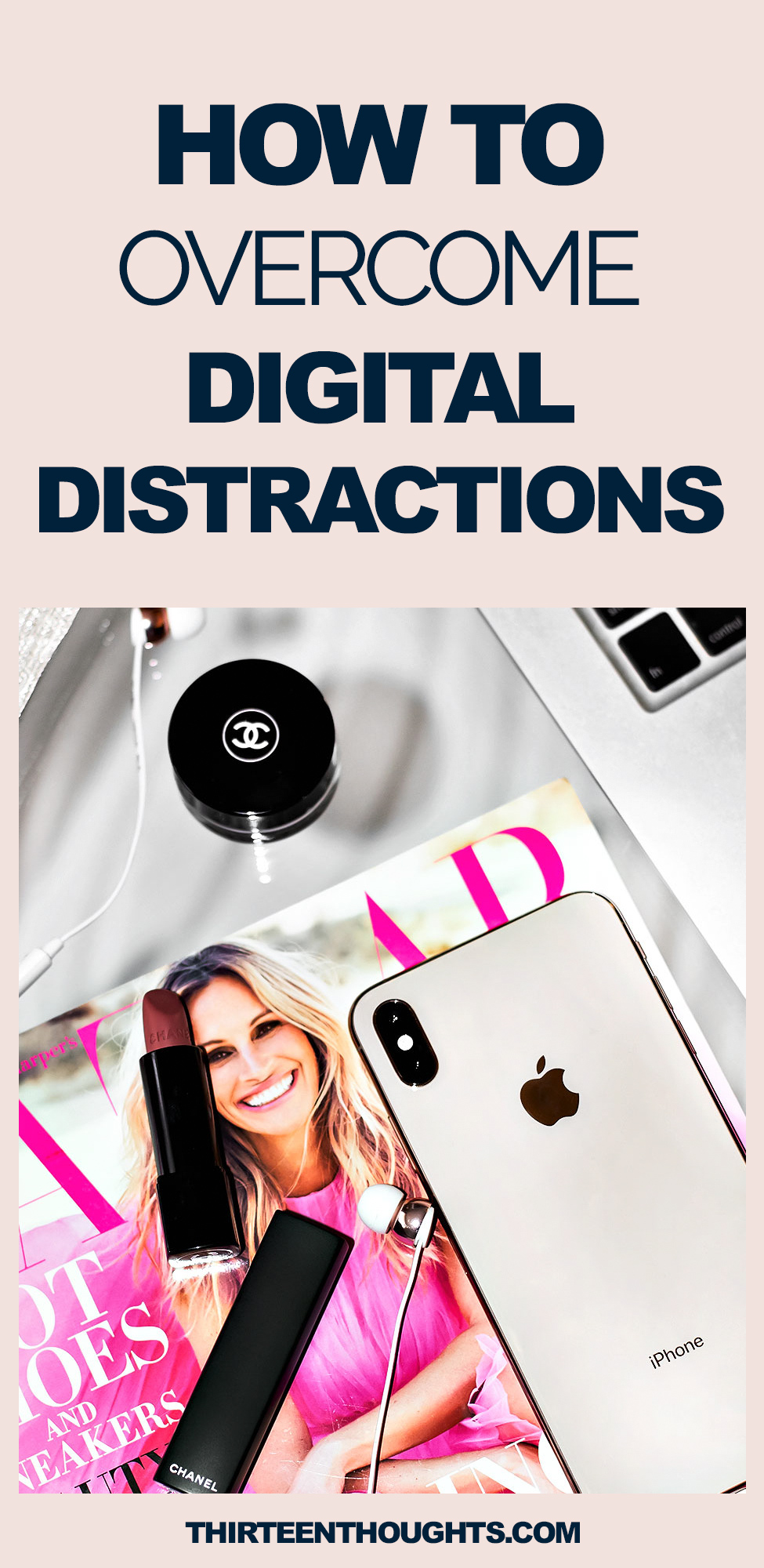 Overcoming Digital Distractions – THIRTEEN THOUGHTS