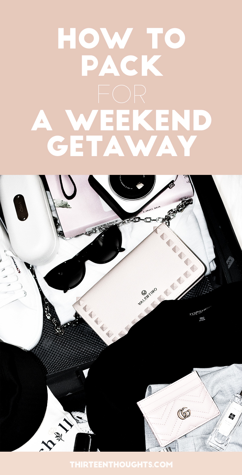How to Pack for a Weekend Trip – THIRTEEN THOUGHTS