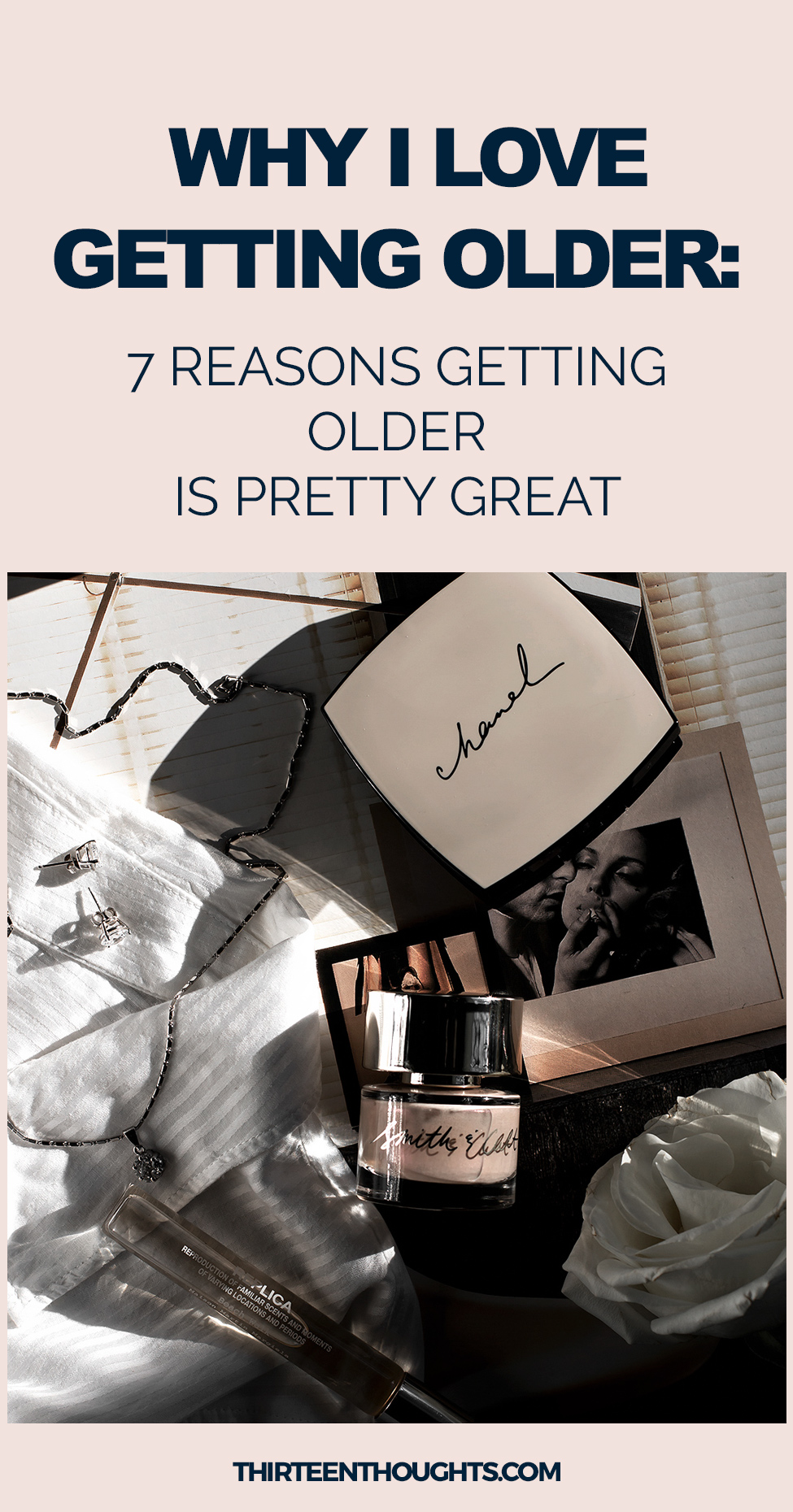 Why I Love Getting Older: 7 Reasons Getting Older is Pretty Great ...